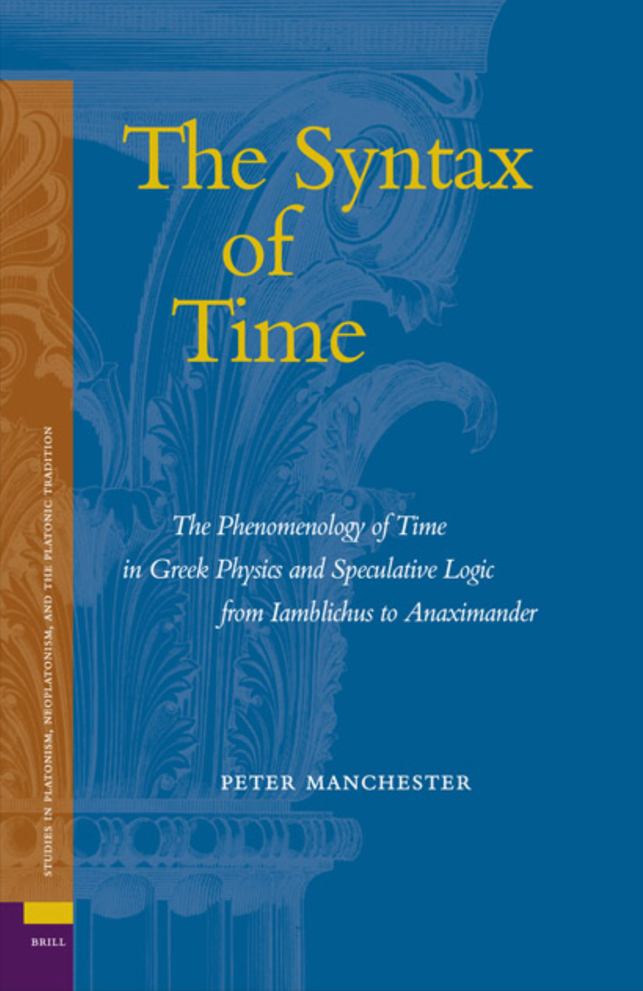 Notes on Spherics in Peter Manchester’s The Syntax of Time
